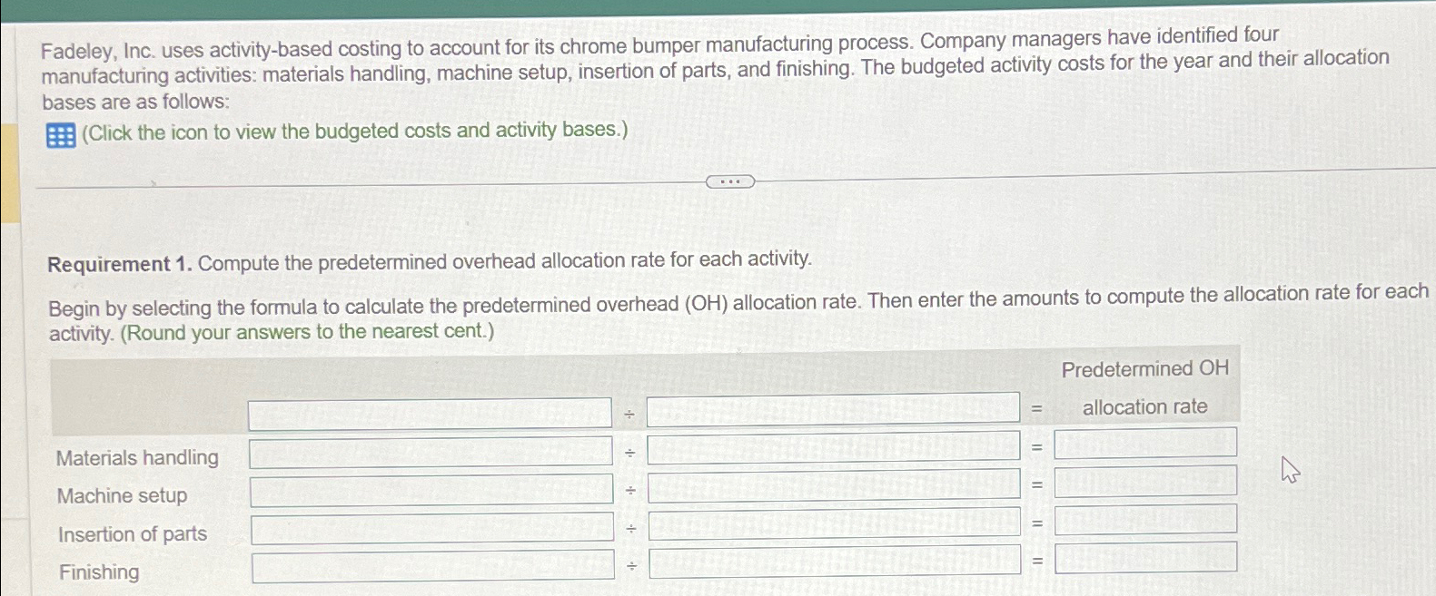 Fadeley, Inc. uses activity-based costing to account | Chegg.com