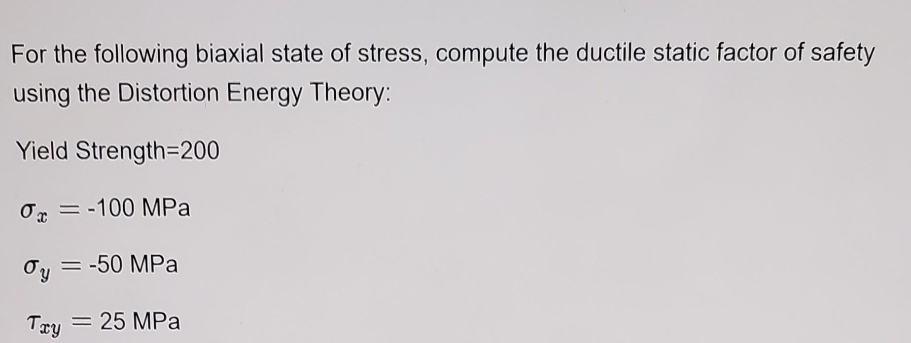 Solved For the following biaxial state of stress, compute | Chegg.com