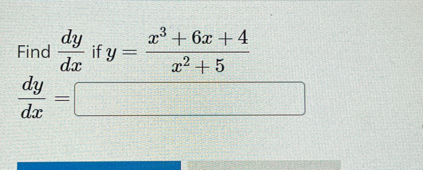 Solved Find dydx ﻿if y=x3+6x+4x2+5 dydx= | Chegg.com