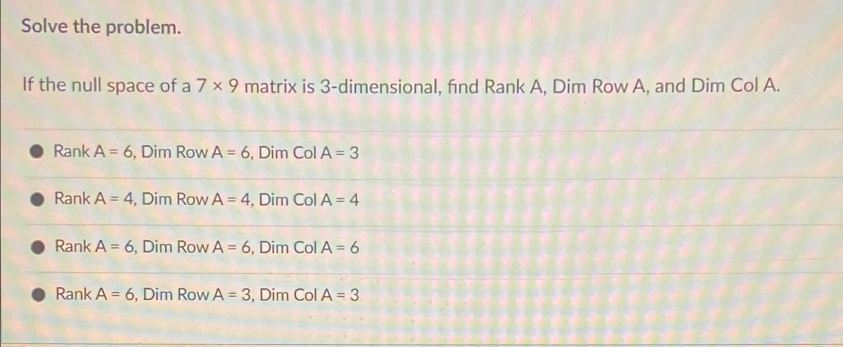 Solved Solve the problem.If the null space of a 7×9 ﻿matrix | Chegg.com
