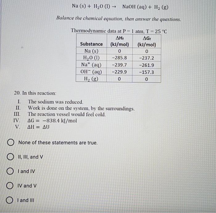 Solved Na (s) + H2O (1) NaOH(aq) + H2 (g) Balance the | Chegg.com