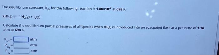 Solved The equilibrium constant, Kp, for the following | Chegg.com