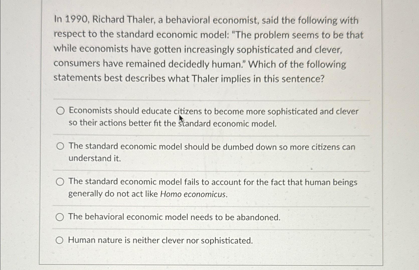 Solved In 1990, ﻿Richard Thaler, a behavioral economist, | Chegg.com