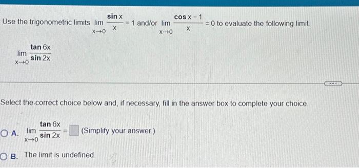 Solved sin x Use the trigonometric limits lim X→0 lim X-0 | Chegg.com