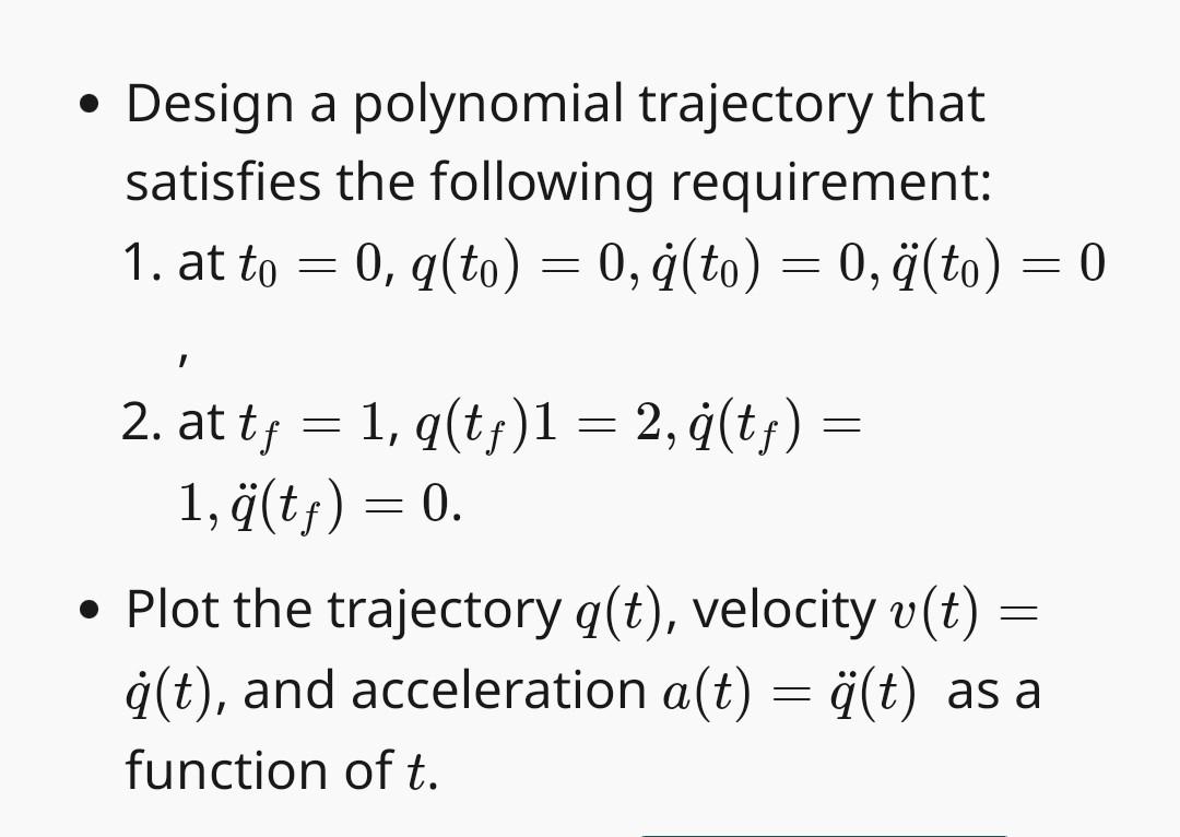 Solved - Design a polynomial trajectory that satisfies the | Chegg.com