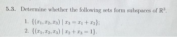 Solved 5 3 Determine Whether The Following Sets Form