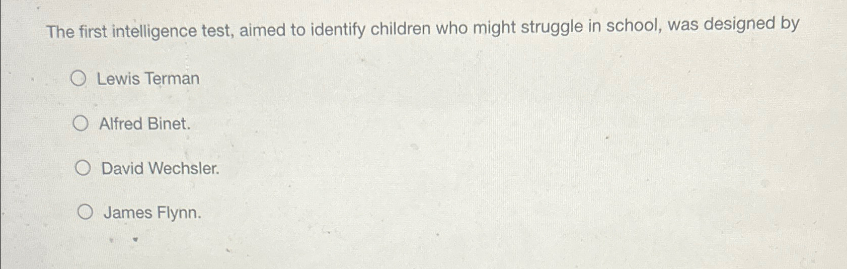 Solved The first intelligence test, aimed to identify | Chegg.com