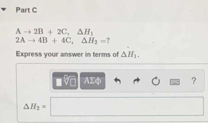 Solved Part A A + B 2C, ΔΗ1 1/2A + 1/2B+ C, ΔΗ9 =? Express | Chegg.com