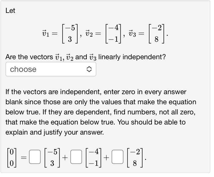 Solved Let v1=[−53],v2=[−4−1],v3=[−28]. Are the vectors | Chegg.com