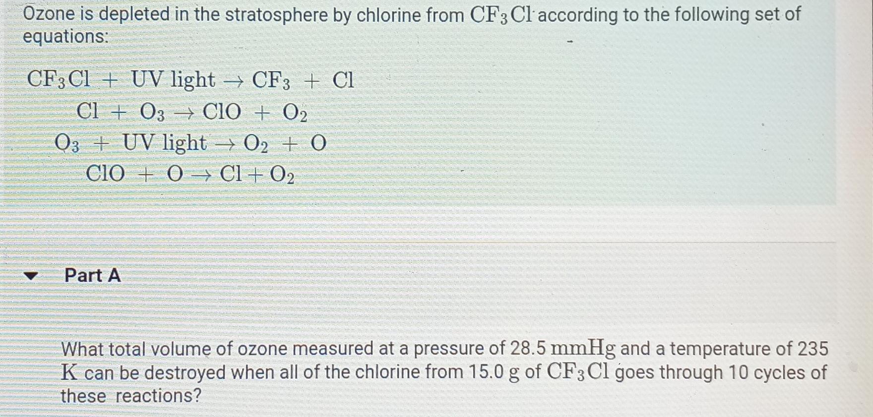 Solved Ozone is depleted in the stratosphere by chlorine | Chegg.com