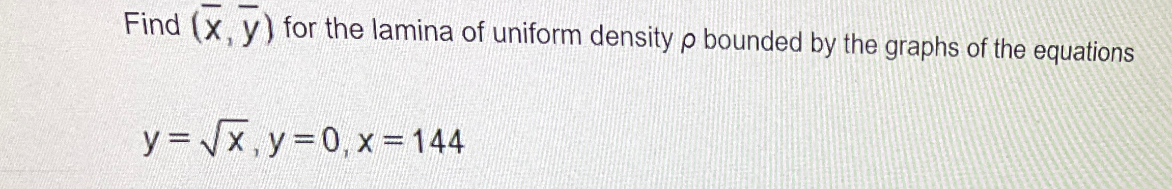 Solved Find (x‾,bar (y)) ﻿for the lamina of uniform density | Chegg.com
