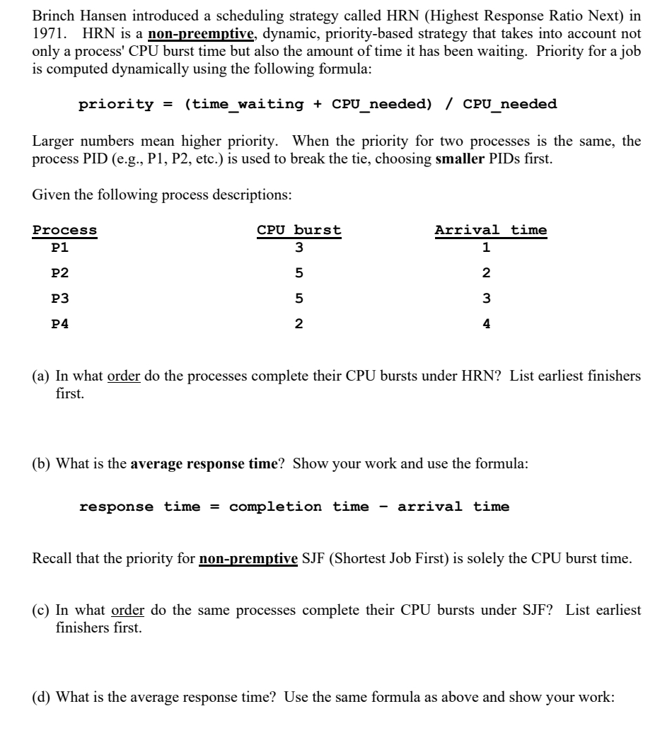 Solved Brinch Hansen introduced a scheduling strategy called | Chegg.com