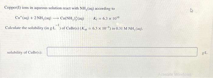 Solved Copper(I) ions in aqueous solution react with NH3(aq) | Chegg.com