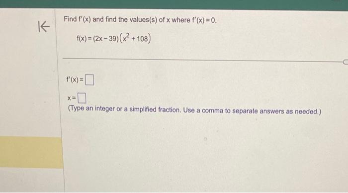 Solved Find f′(x) and find the values(s) of x where f′(x)=0. | Chegg.com