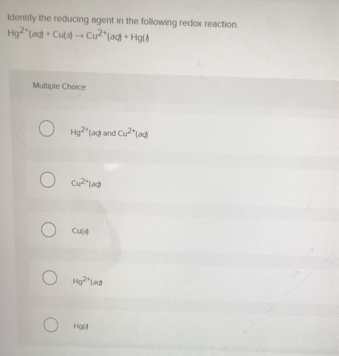 Solved Identify the reducing agent in the following redox | Chegg.com