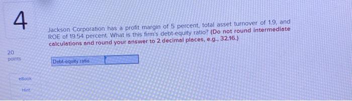 Solved Jackson Corporation has a profit margin of 5 percent, | Chegg.com