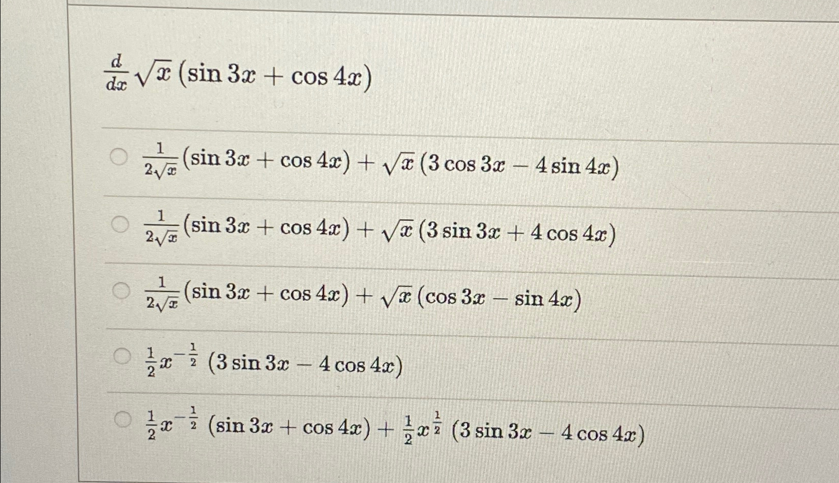 Solved ddxx2(sin3x+cos4x)12x2(sin3x+cos4x)+x2(3cos3x-4sin4x) | Chegg.com