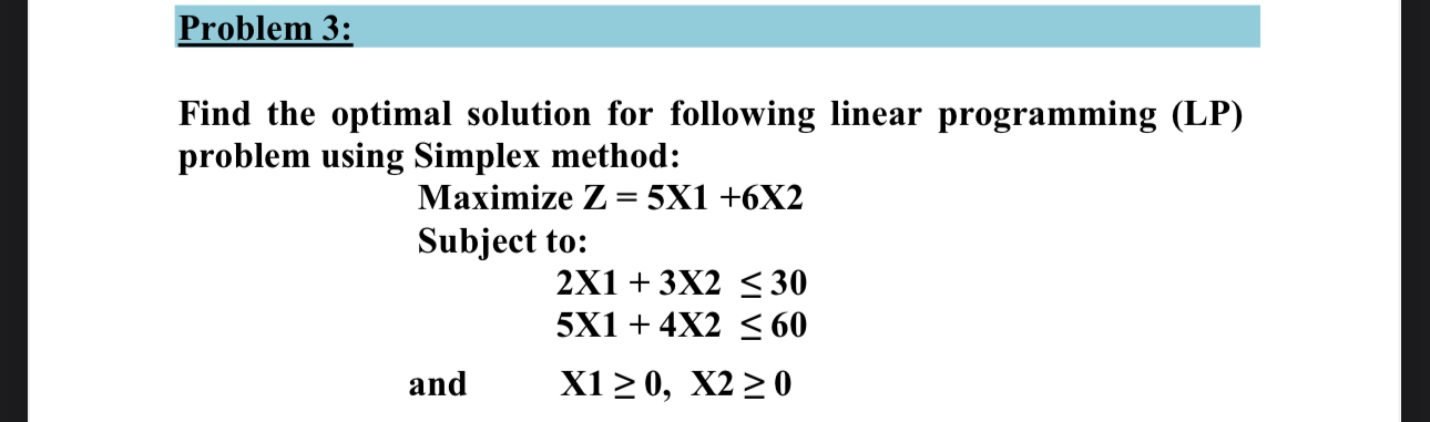Solved Problem 3:Find the optimal solution for following | Chegg.com