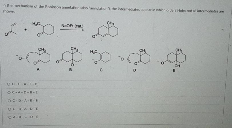 Solved In the mechanism of the Robinson annelation (also | Chegg.com