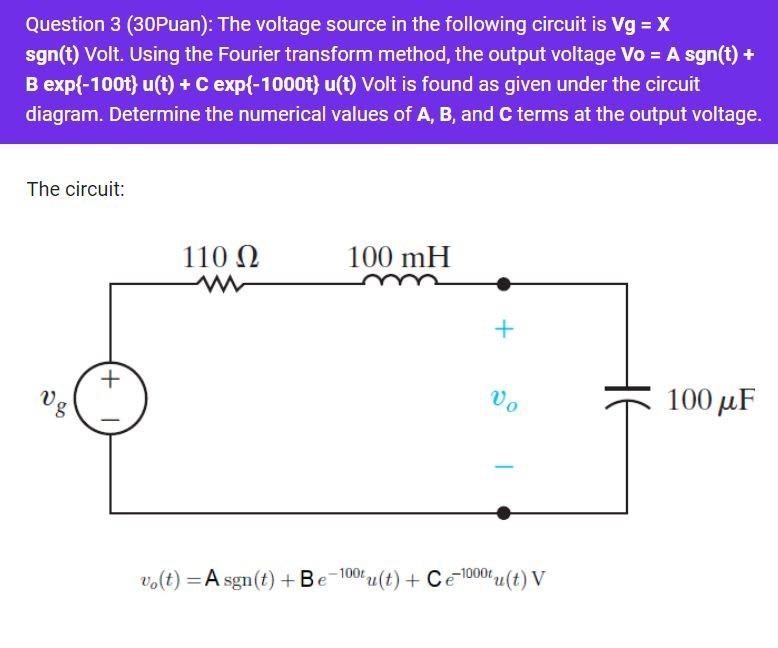 Solved Question 3 (30Puan): The voltage source in the | Chegg.com