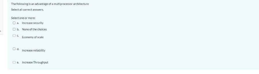 Solved The following is an advantage of a multiprocessor | Chegg.com