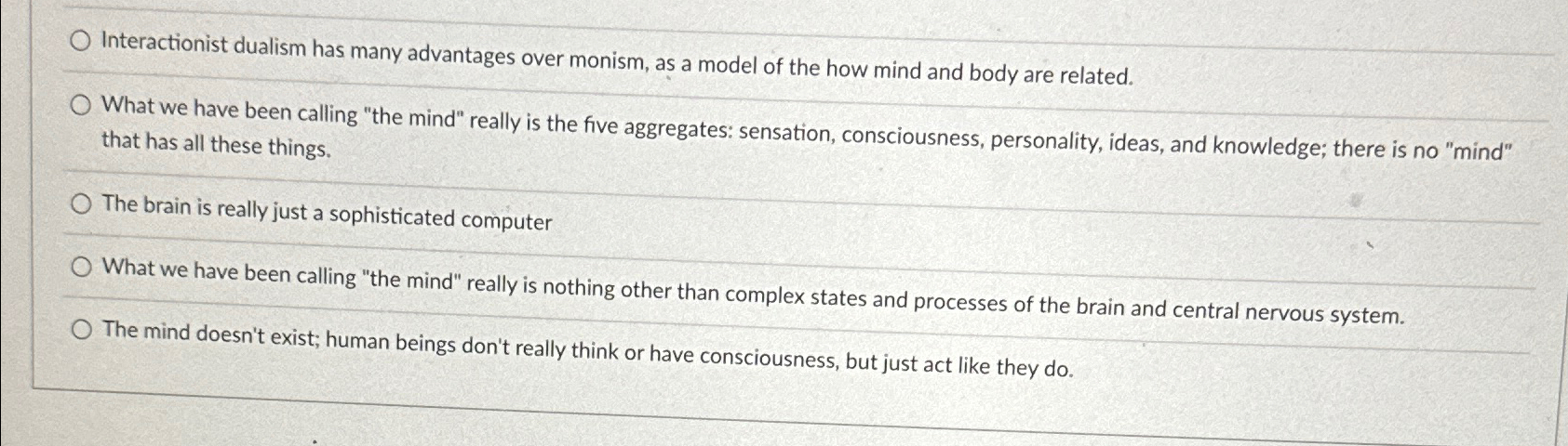 Solved Interactionist dualism has many advantages over | Chegg.com