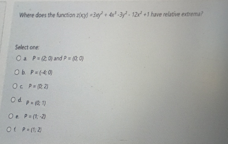 Solved Where does the function z(xy)=3xy2+4x3-3y2-12x2+1 | Chegg.com