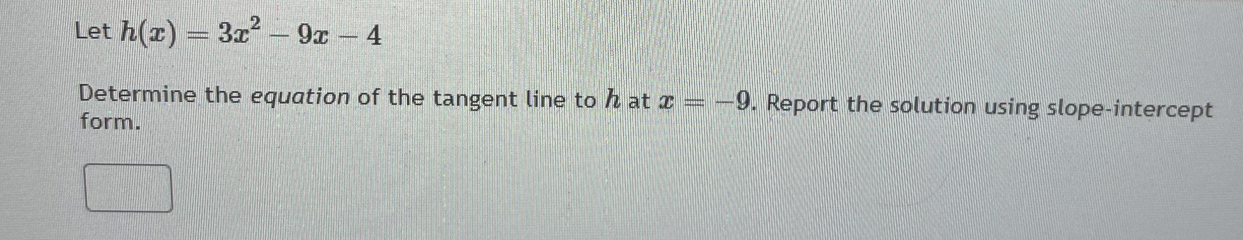 Solved Let h(x)=3x2-9x-4Determine the equation of the | Chegg.com