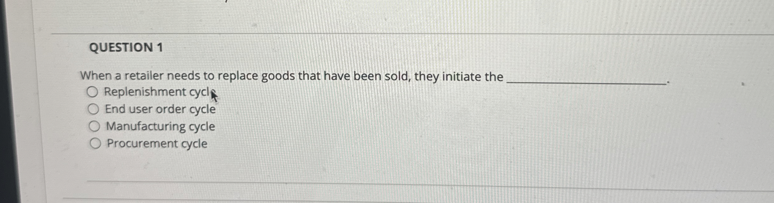 Solved QUESTION 1When a retailer needs to replace goods that | Chegg.com