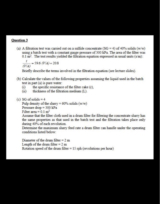 Question 3 (a) A filtration test was carried out on a | Chegg.com