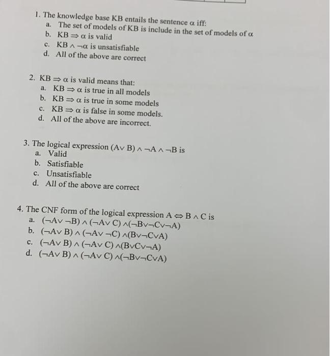 Solved 1. The knowledge base KB entails the sentence α iff: | Chegg.com