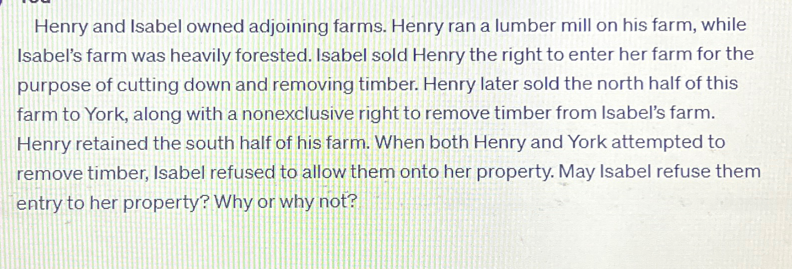 Solved Henry and Isabel owned adjoining farms. Henry ran a | Chegg.com