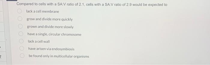 Solved Compared to cells with a SA:V ratio of 2.1, cells | Chegg.com