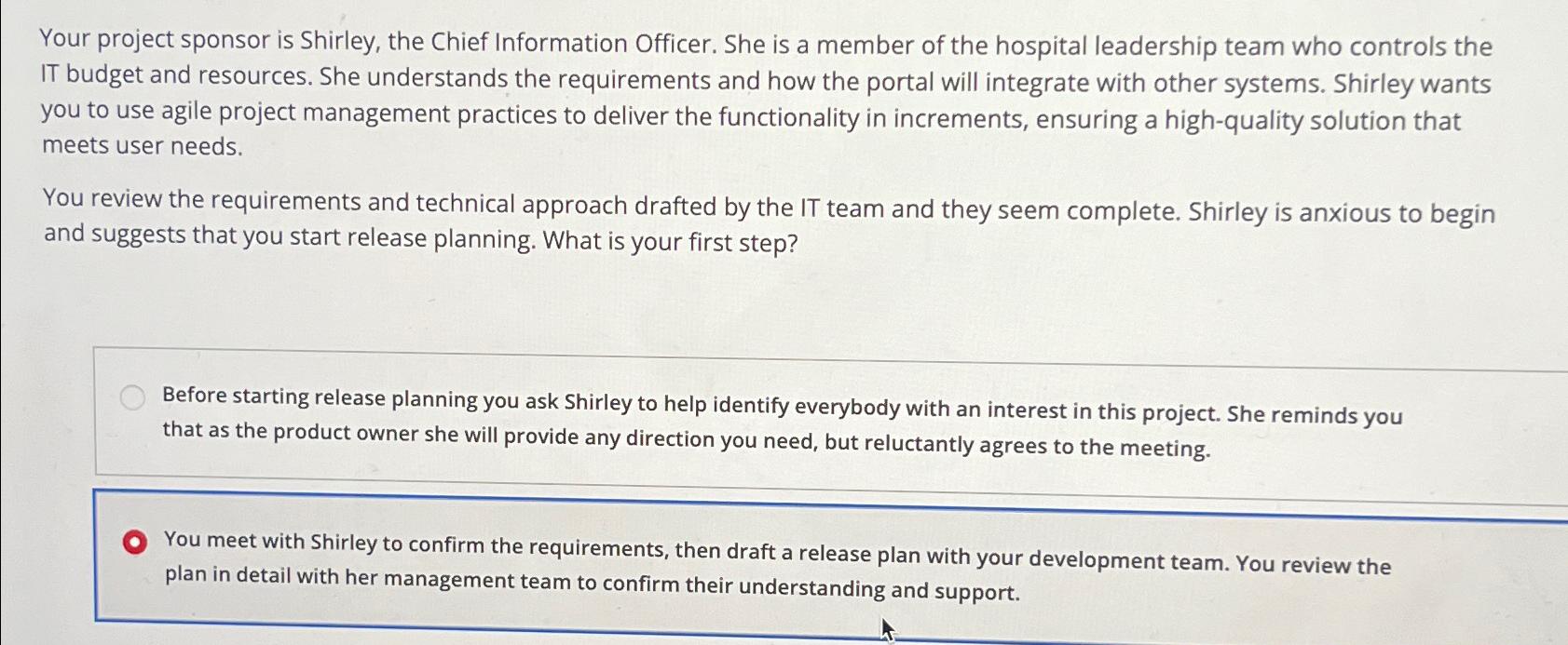 Solved Your project sponsor is Shirley, the Chief | Chegg.com