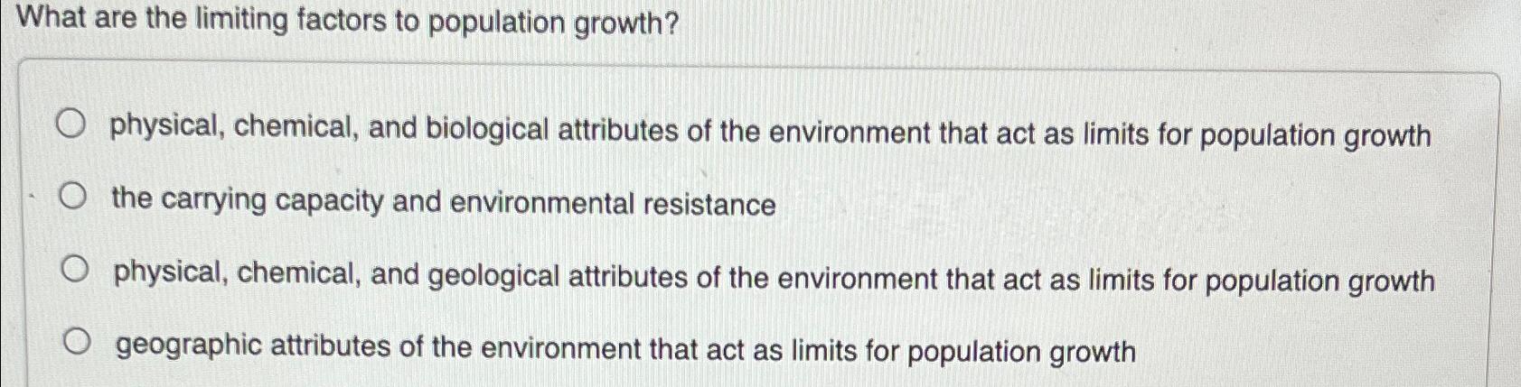 Solved What are the limiting factors to population | Chegg.com