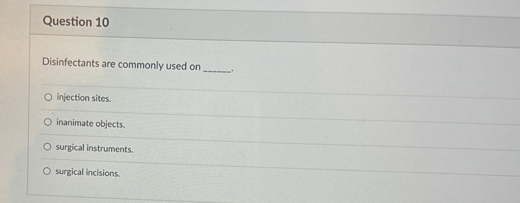Solved Question 10Disinfectants are commonly used on | Chegg.com