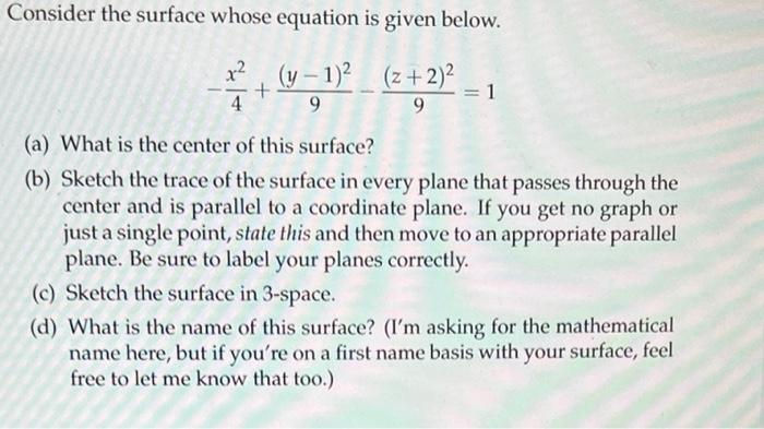 Solved Consider the surface whose equation is given below. | Chegg.com
