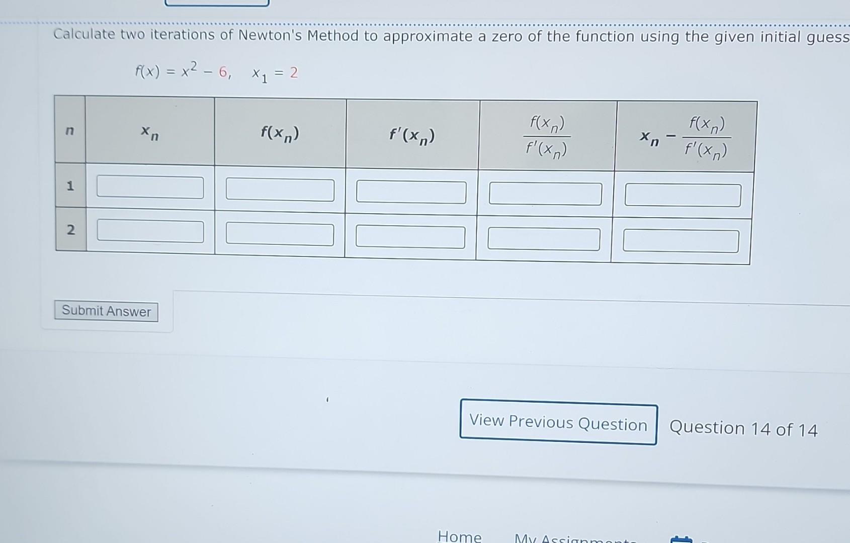 Calculate two iterations of Newton's Method to | Chegg.com