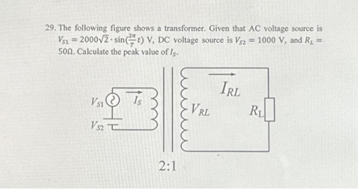 Solved 29. The following figure shows a transformer. Given | Chegg.com