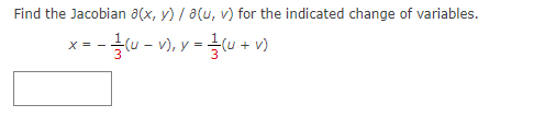 Solved Find the Jacobian delx,ydel(u,v) ﻿for the indicated | Chegg.com