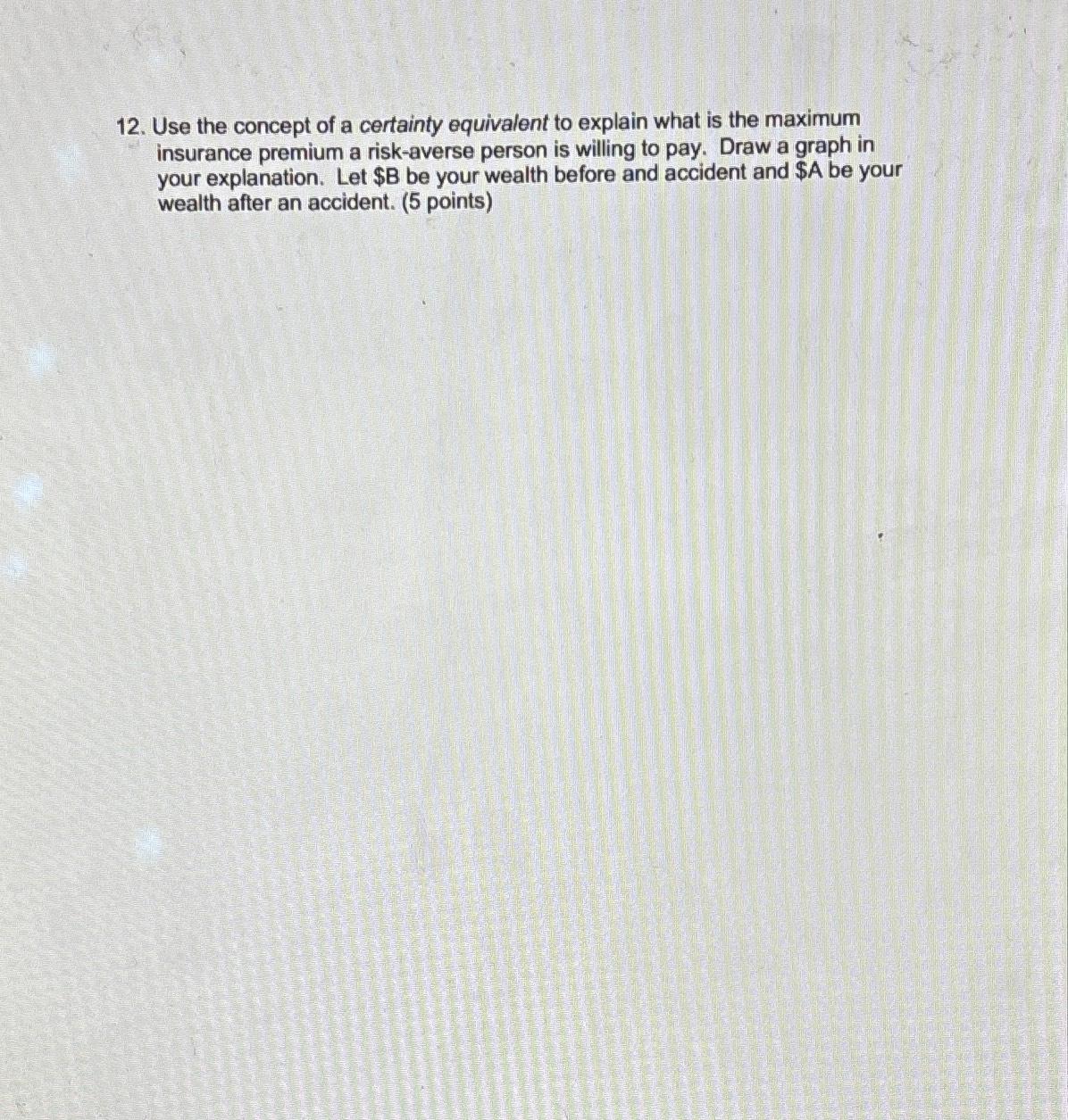Solved Use the concept of a certainty equivalent to explain | Chegg.com