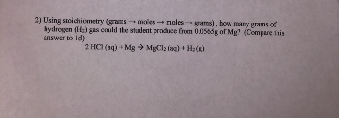Solved 2) Using stoichiometry (grams - moles moles-grams), | Chegg.com