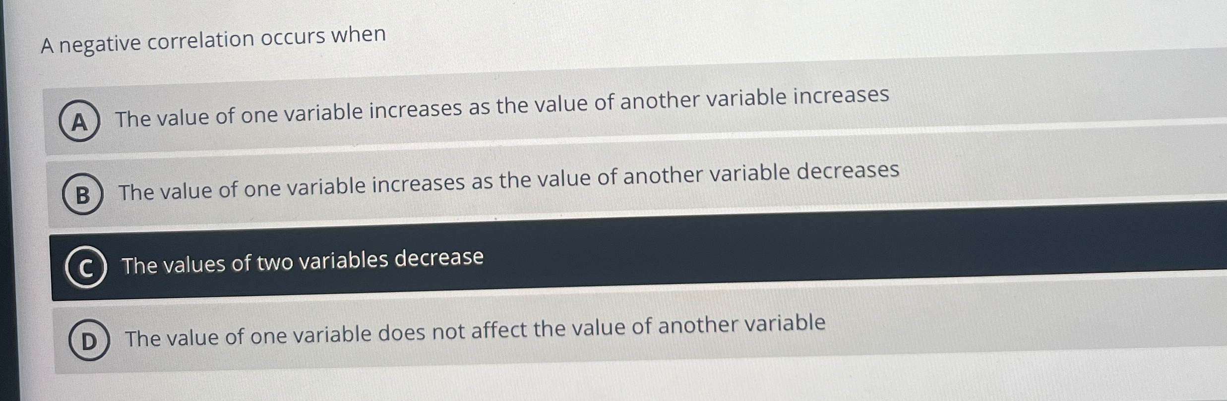 Solved A negative correlation occurs whenThe value of one | Chegg.com