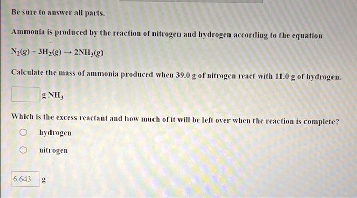 Solved Be sure to answer all parts. Ammonia is produced by | Chegg.com