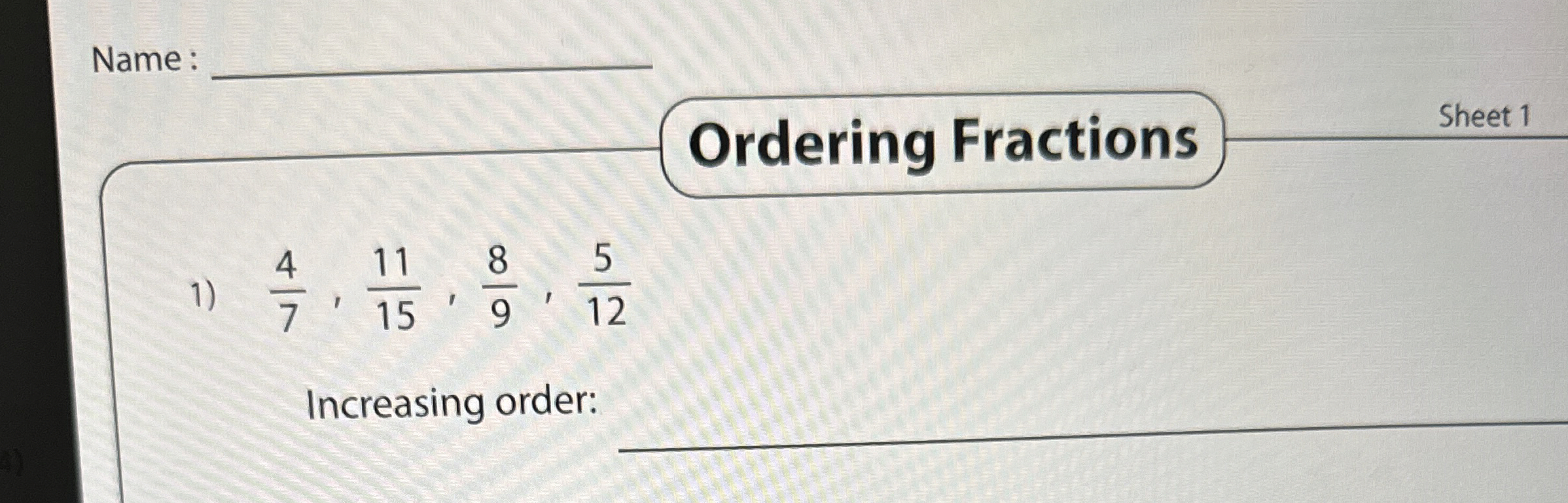 Solved NameOrdering Fractions47,1115,89,512Increasing order: | Chegg.com