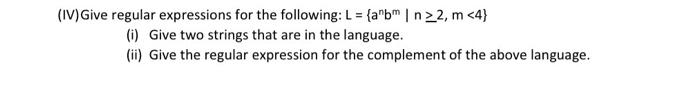 Solved (IV) Give regular expressions for the following: | Chegg.com