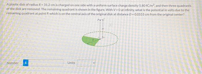 Solved A plastic disk of radius R=31.2 cm is charged on one | Chegg.com