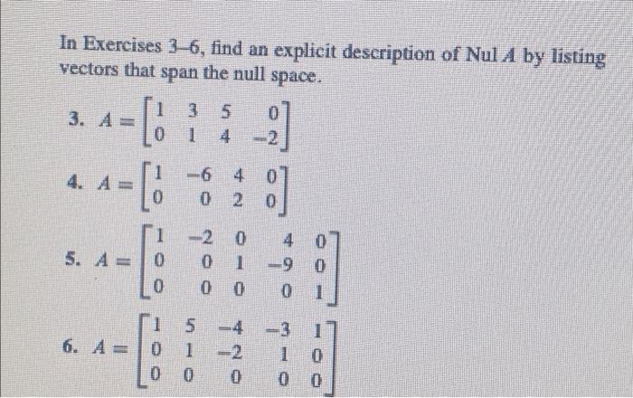 Solved In Exercises 3–6, find an explicit description of Nul | Chegg.com