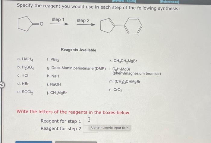 Solved (References) Specify the reagent you would use in | Chegg.com