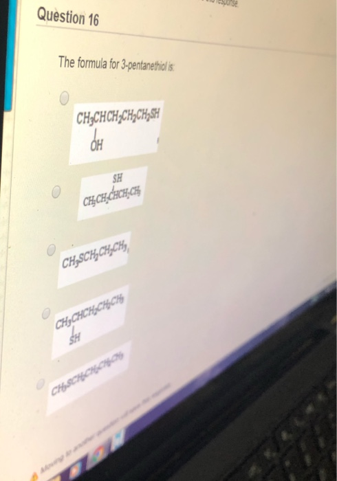 Solved Question 16 The formula for 3-pentanethiol is: CH | Chegg.com